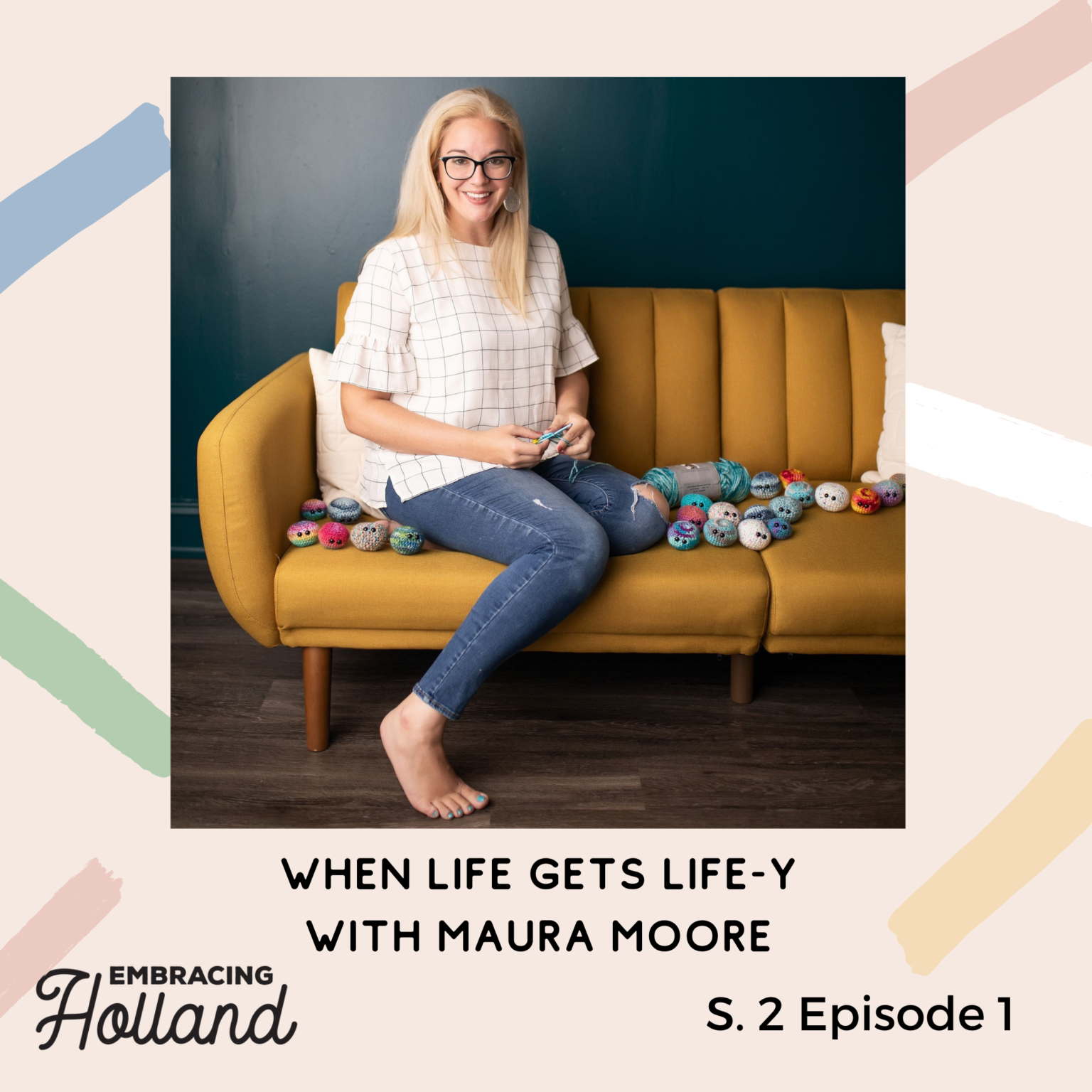 When Life Gets Life-Y with Maura Moore – Embracing Holland